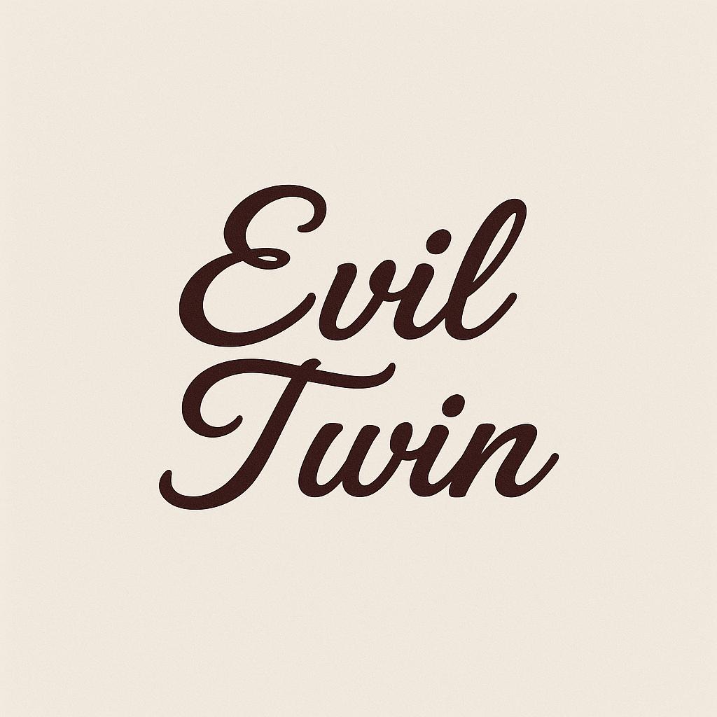 Evil Twin – Loyal Luxuries
